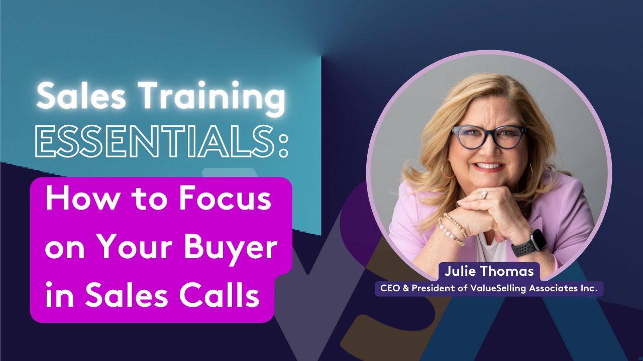 Sales Training Essentials: How to Focus on Your Buyer in Sales Calls ...