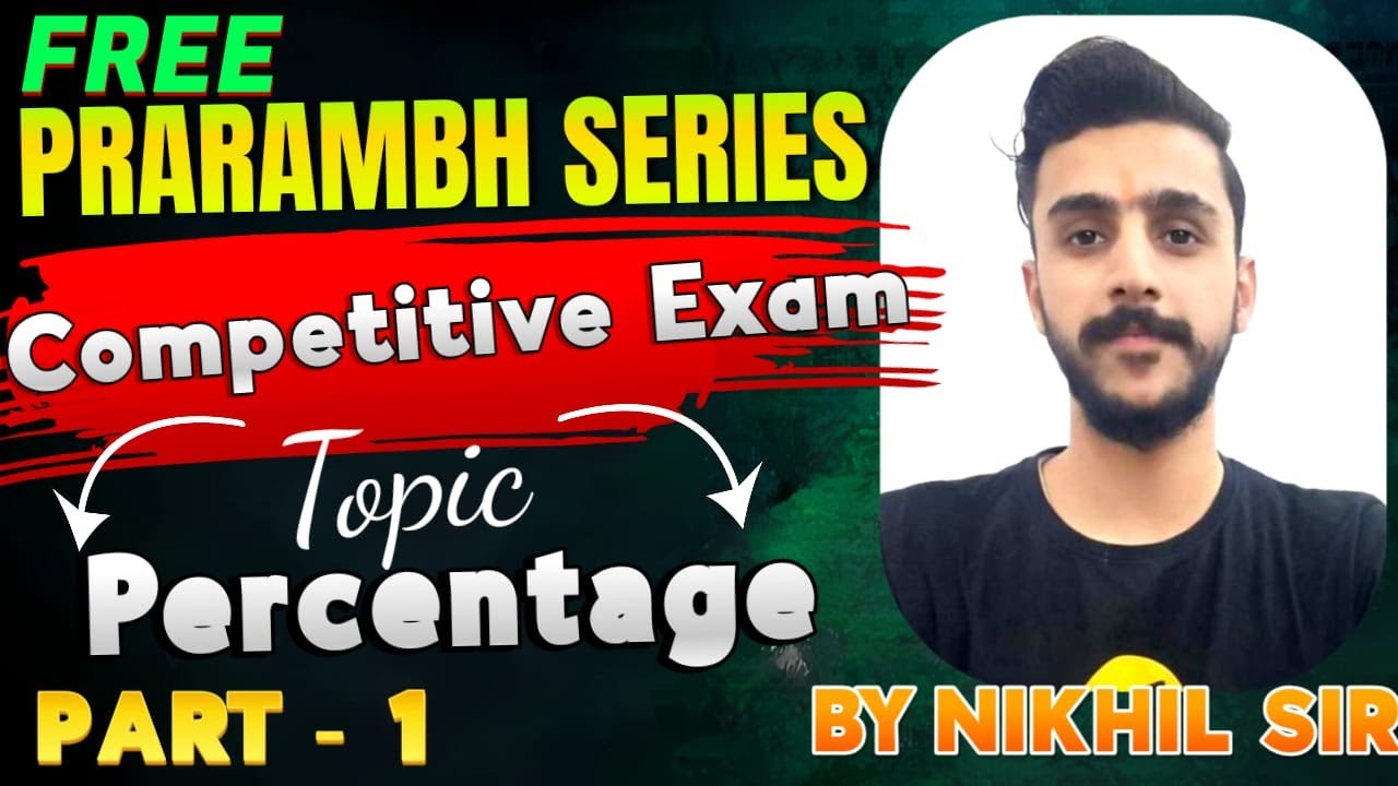 Math PERCENTAGE Class - 1 | Prarambh Series |CUET, SSC CGL, CHSL, UP POLICE 2024| Basic TO ...
