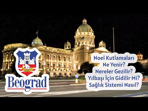 Belgrad’ta Noel Kutlamaları / Ne Yenir? Nereler Gezilir?
