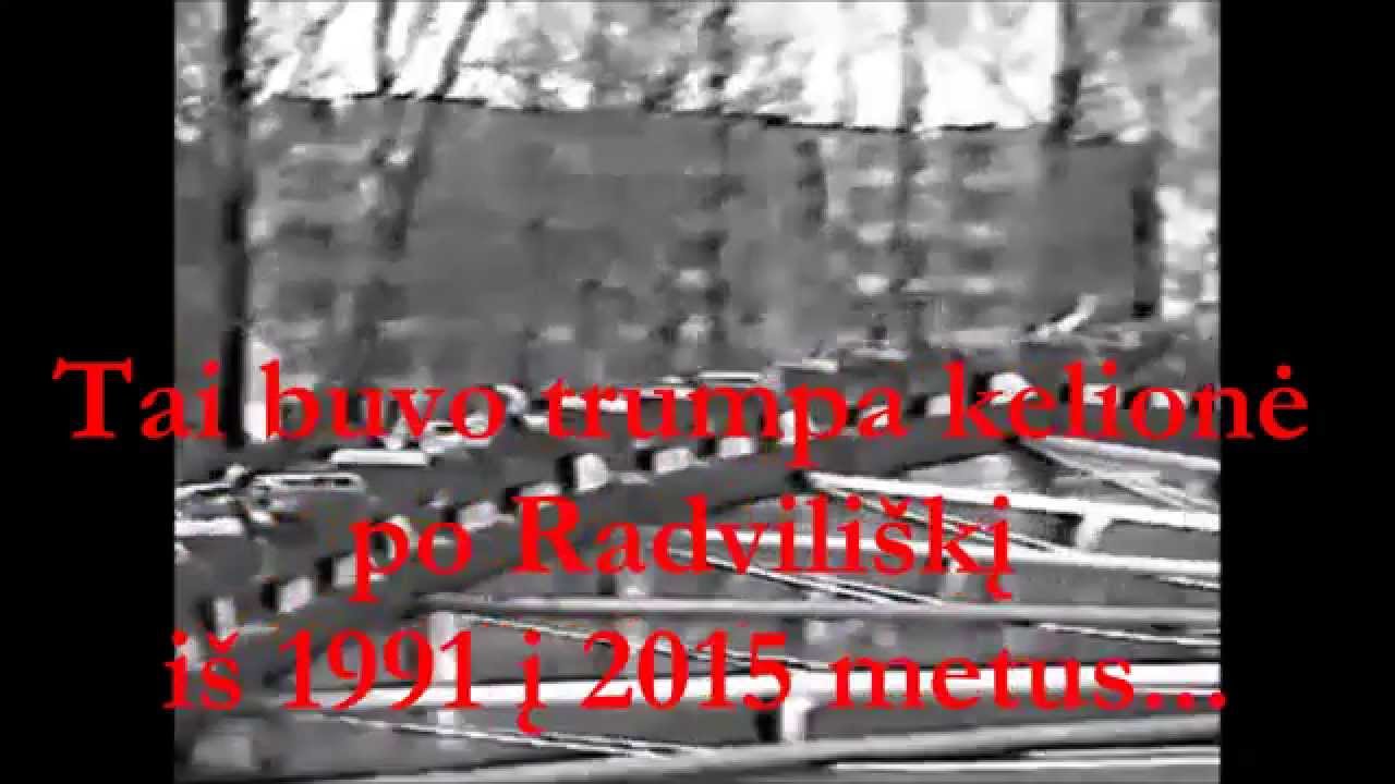Radviliskis 1991 2015 - YouTube