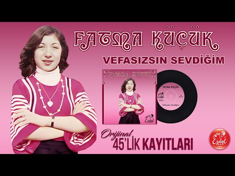 Vefasızsın Sevdiğim Fatma Kucuk (Restore Versiyon)