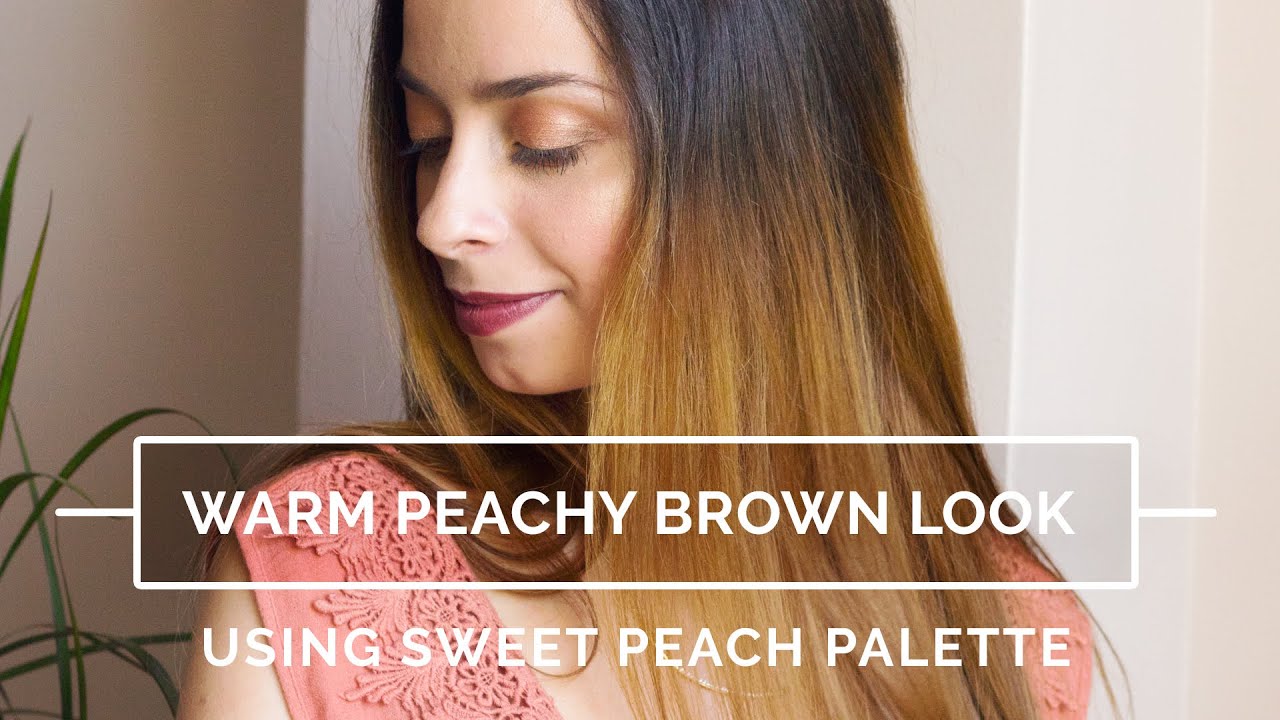 Warm Peachy Brown Look Using Sweet Peach Palette - YouTube