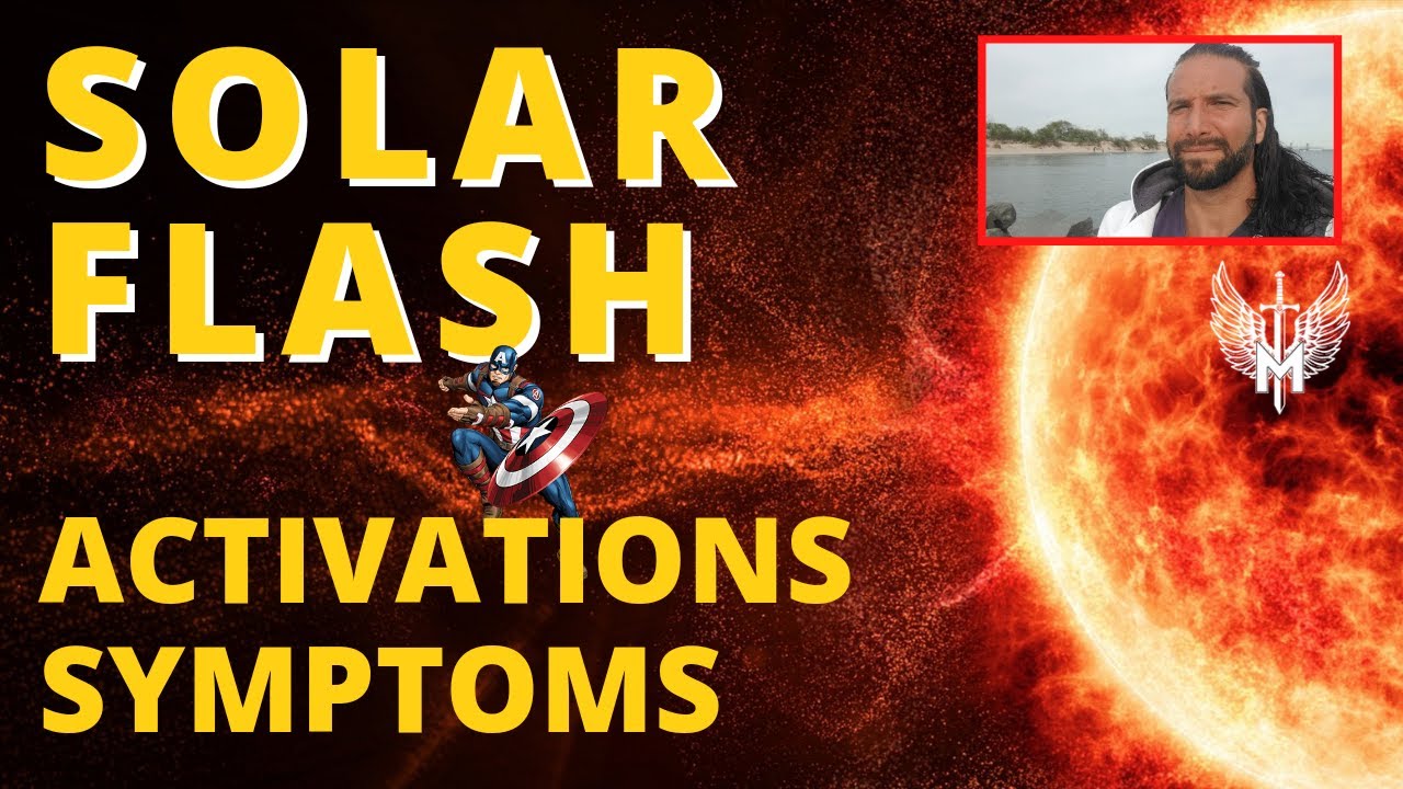 SOLAR FLASH DNA ACTIVATIONS and Symptoms THIS IS HAPPENING 144,000 ...