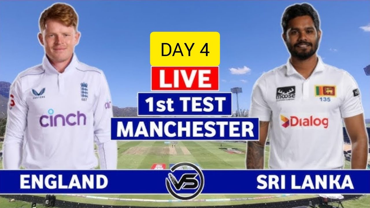 SRILANKA V/S ENGLAND | 1st TEST Day 4| Live Score & Commentary ...