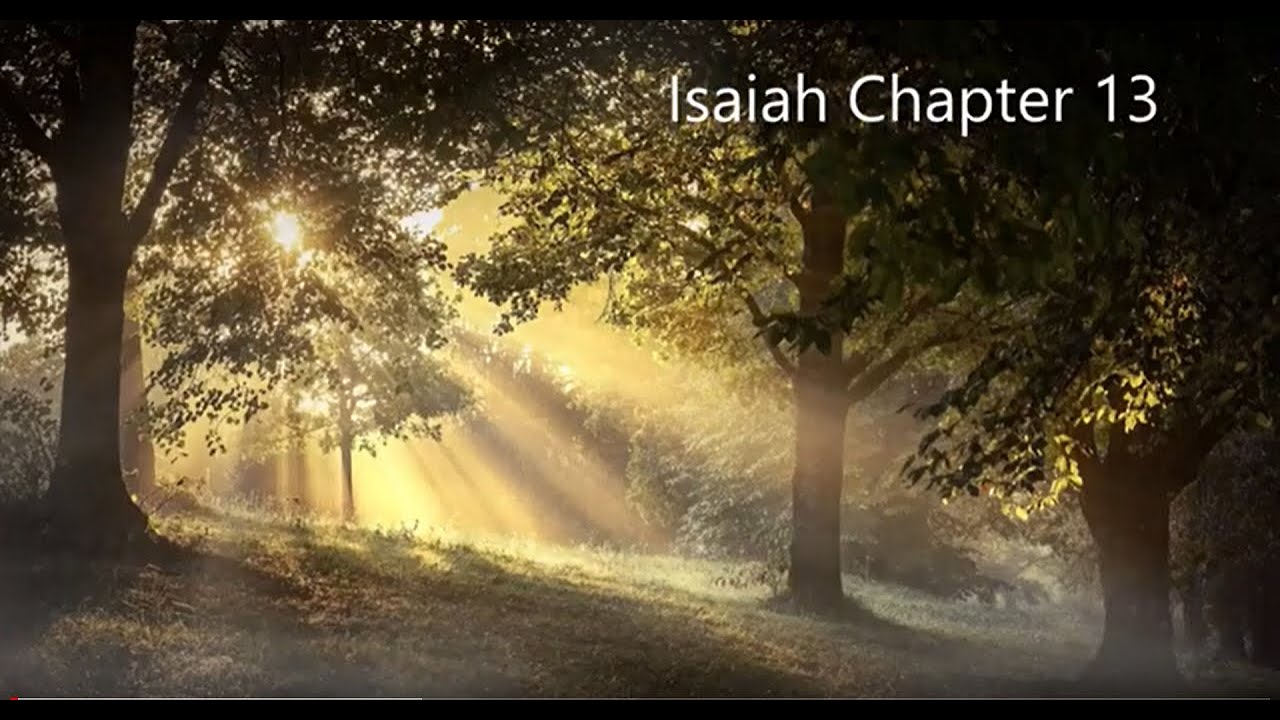 The Book of Isaiah Chapter 13 - New King James Version (NKJV) - Audio ...