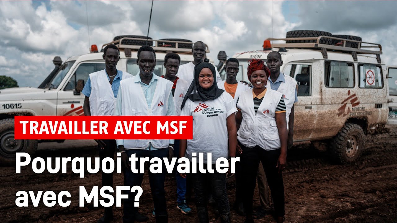 Pourquoi travailler avec MSF? - YouTube