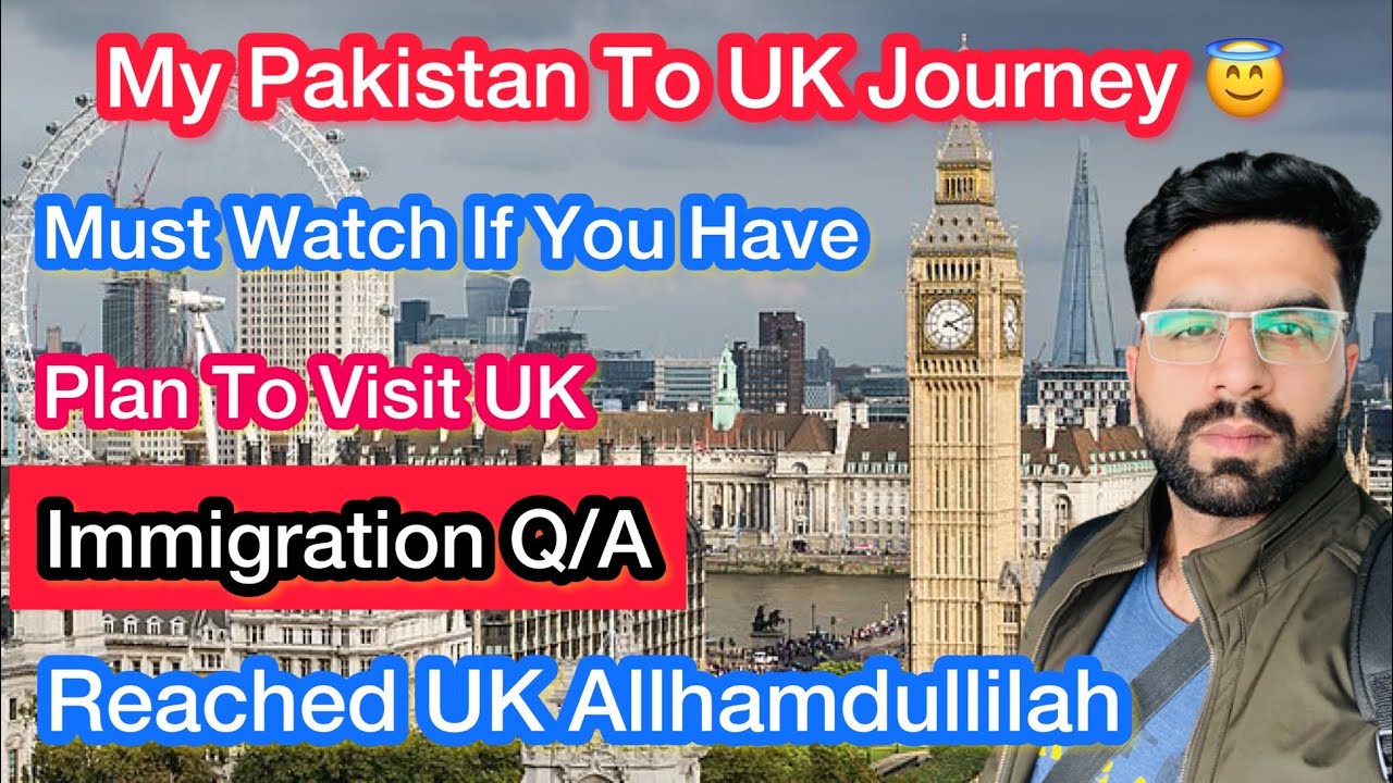 Pakistan To Uk 🇬🇧 ️ My All Journey || UK airport Q/A Allah Pak Ny ...