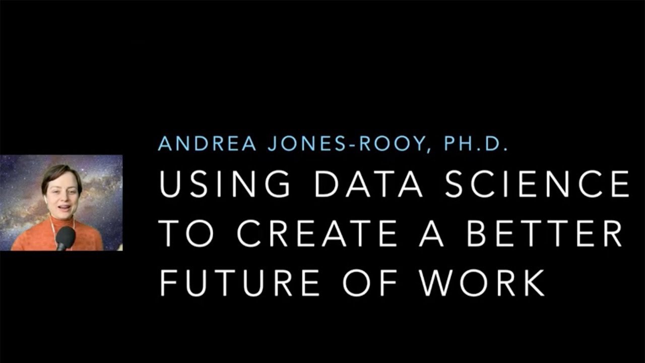 Andrea Jones-Rooy: A Message from the Future about People Analytics ...