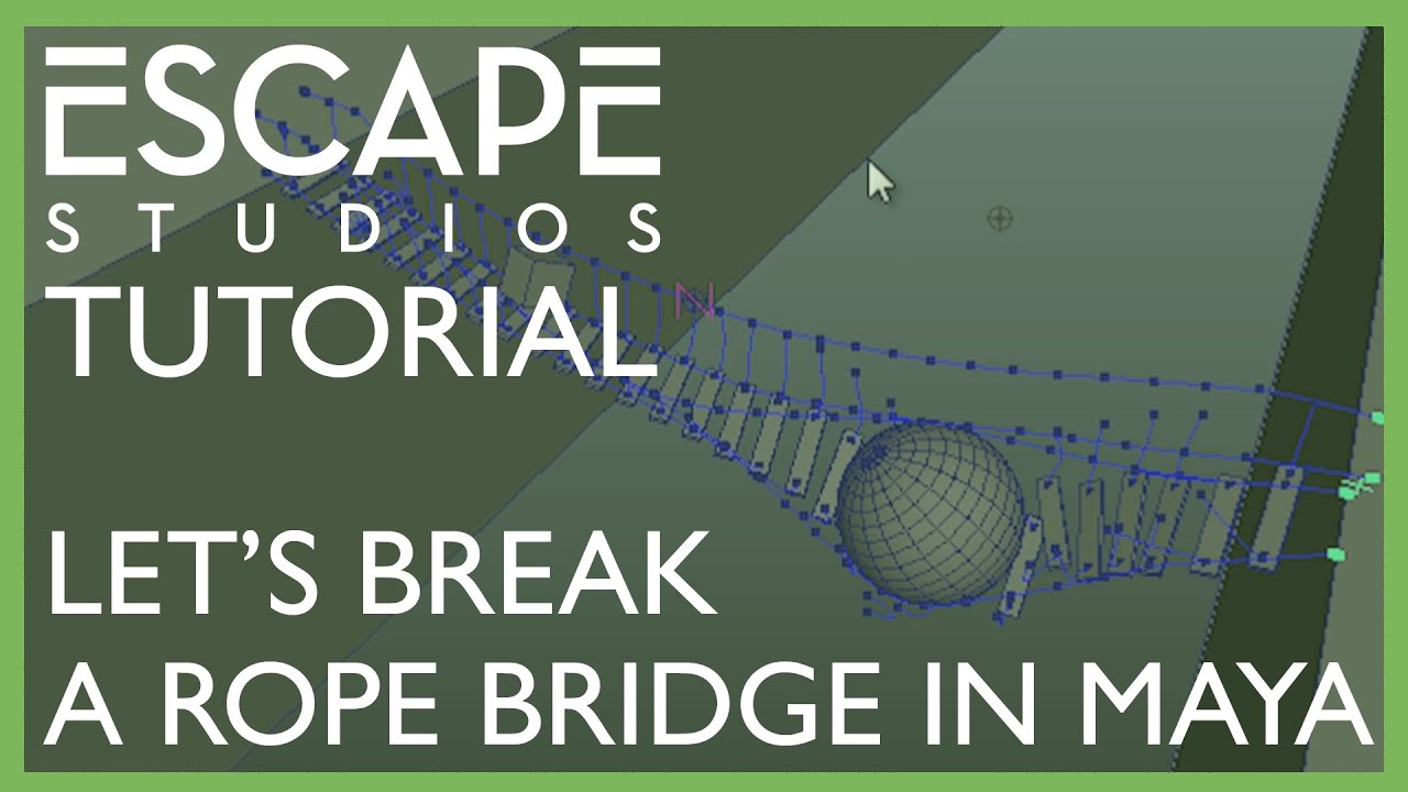 Let's break a rope bridge in Maya!! Escape Studios Free Tutorial Week ...