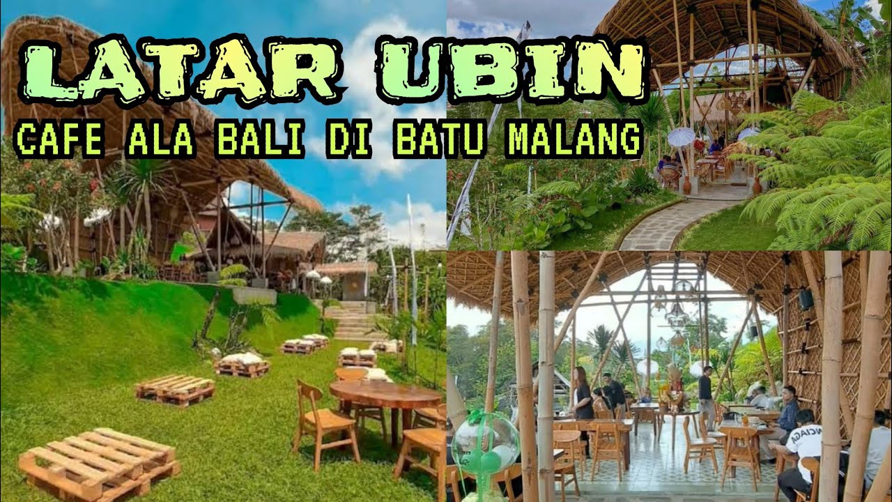 Latar Ubin | Cafe Ala Bali di Batu Malang - YouTube