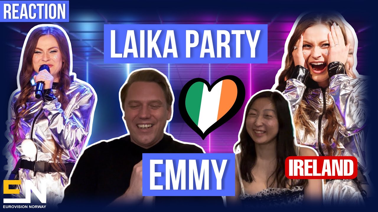 Reacting to “LAIKA PARTY" by EMMY (Ireland 2025) 🇮🇪 - YouTube