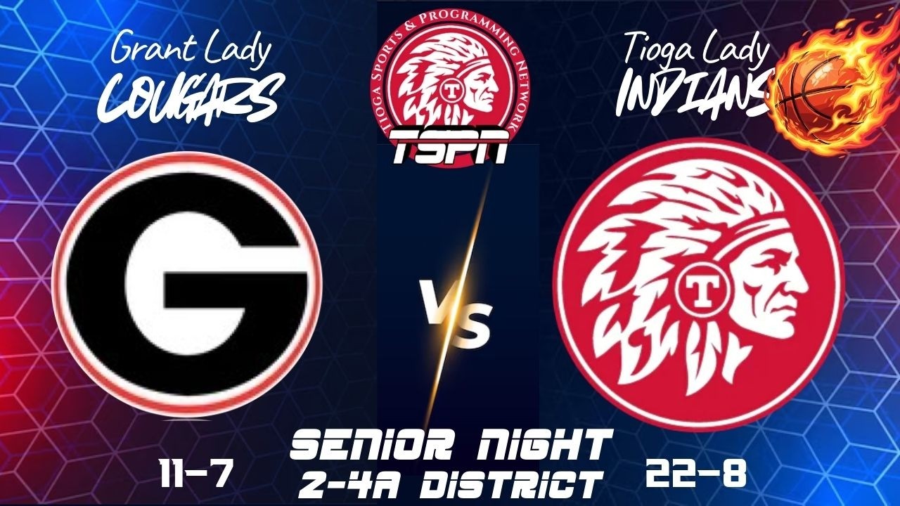 TSPN Presents - Tioga Lady Indians Basetball vs Grant Lady Cougars ...