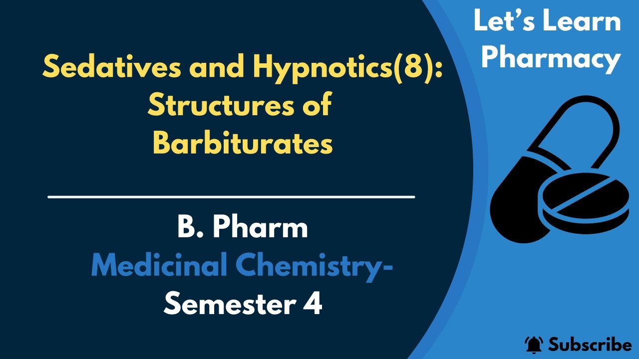 Sedatives and Hypnotics(8) | Structures of Barbiturates | B.Pharm ...