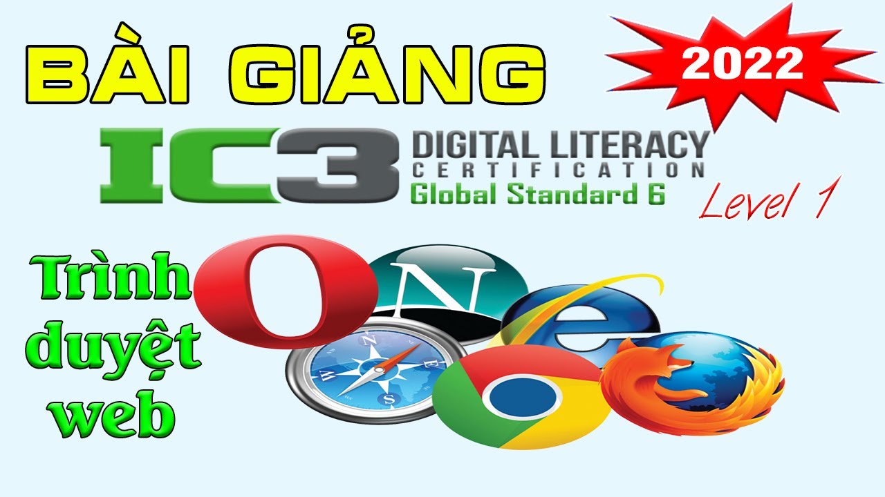 IC3 GS6 LEVEL 1 | Bài 1: Căn bản về công nghệ | Trình duyệt web là gì ...