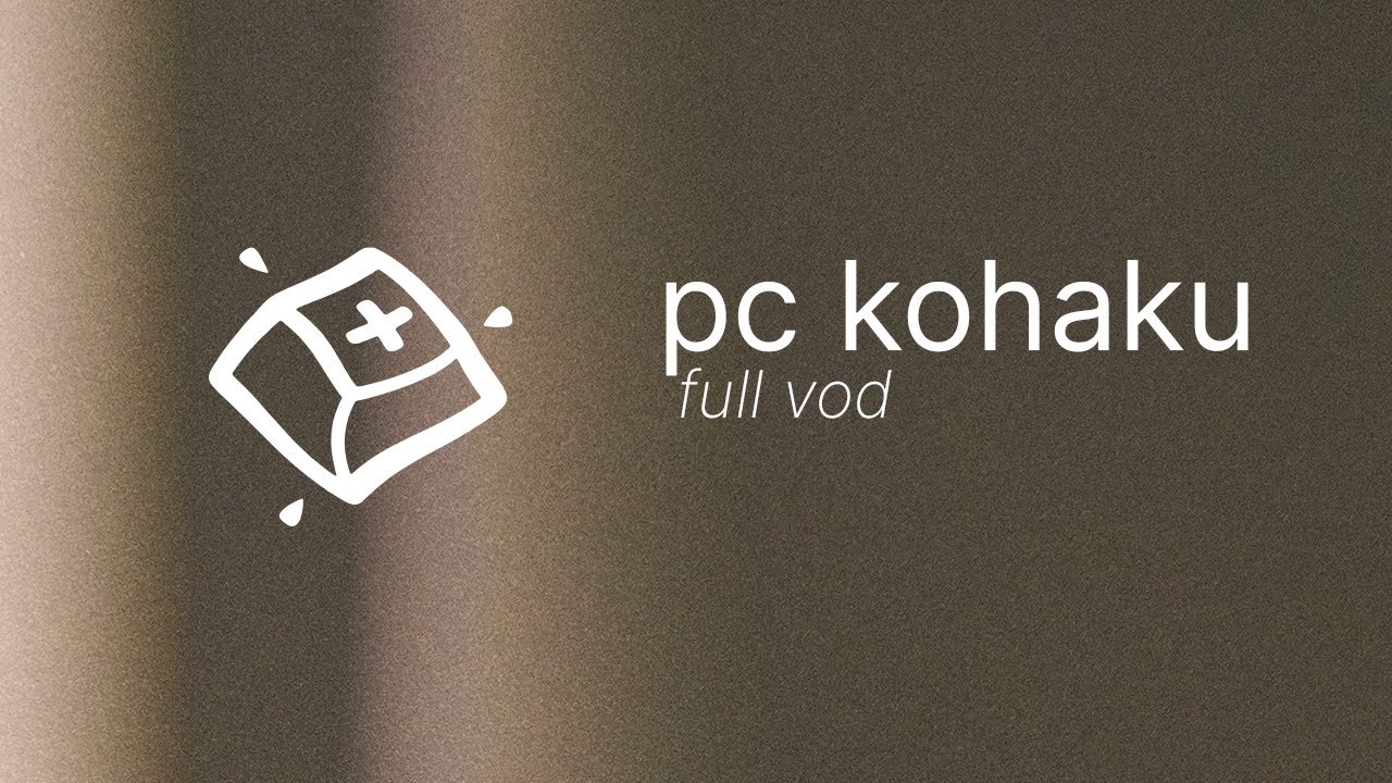 PC Kohaku Build — Full VOD - YouTube
