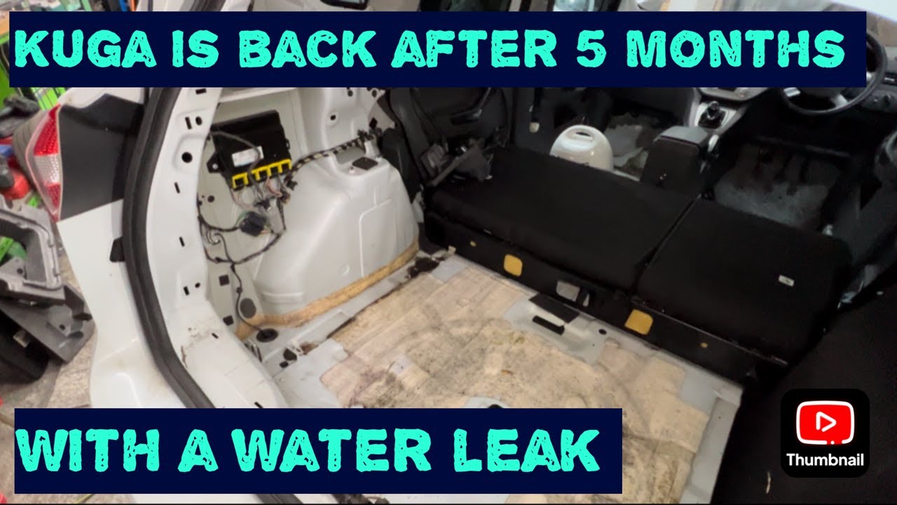 Ford Kuga Back After 5 Mouths With A Water Leak - YouTube