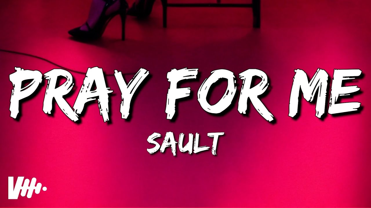 SAULT - Pray For Me (Lyrics) - YouTube