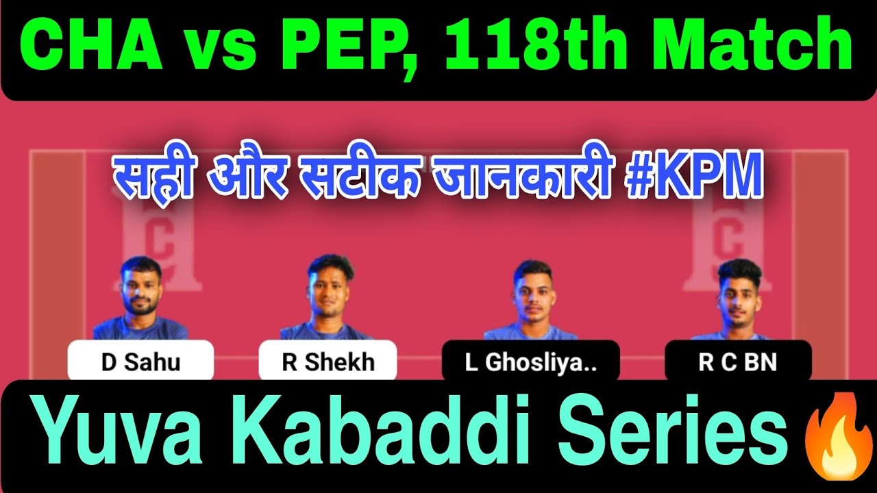 CHA vs PEP Today Match Kabaddi Team, CHA vs PEP Dream11 Prediction, CHA ...