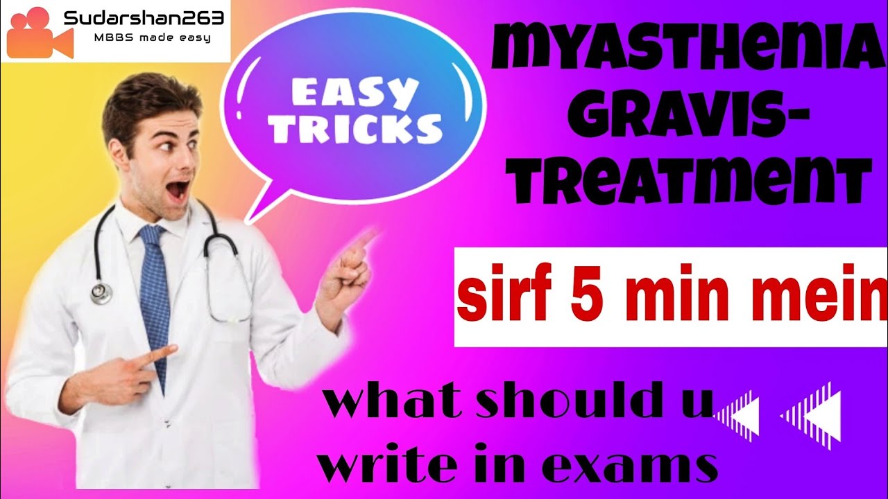 MYASTHENIA GRAVIS|Treatment|pharmacology|what should you write in exams ...