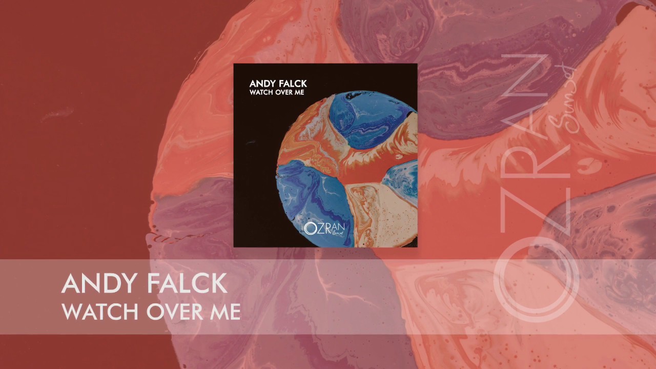 Andy Falck - Watch Over Me - YouTube