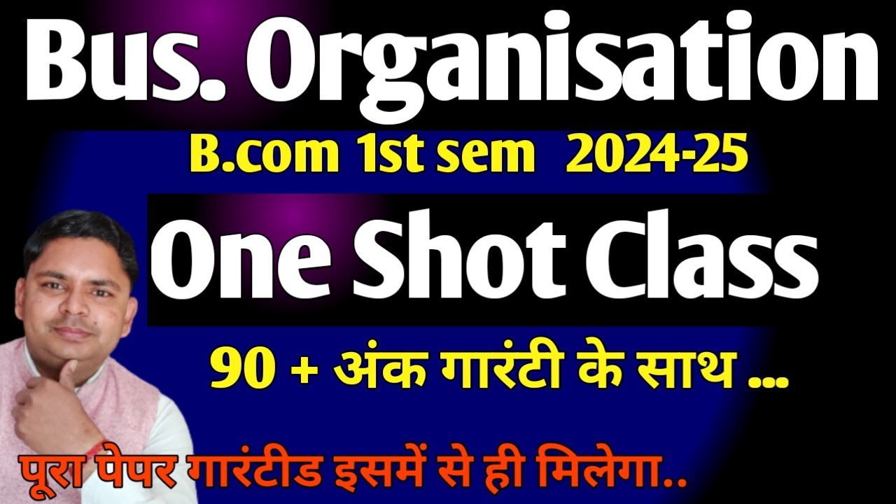 Business Organisation b.com 1st sem v.imp 2024-25 / bus organisation ...