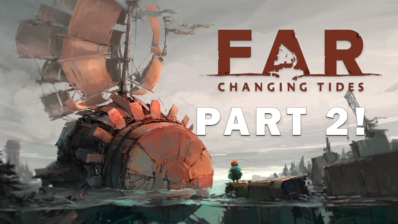 Hostile Waters! | Far: Changing Tides Walkthrough pt.2 | mike247tanner - YouTube