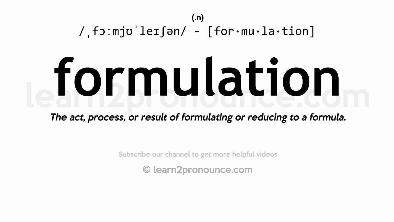 Pronunciation of Formulation | Definition of Formulation - YouTube