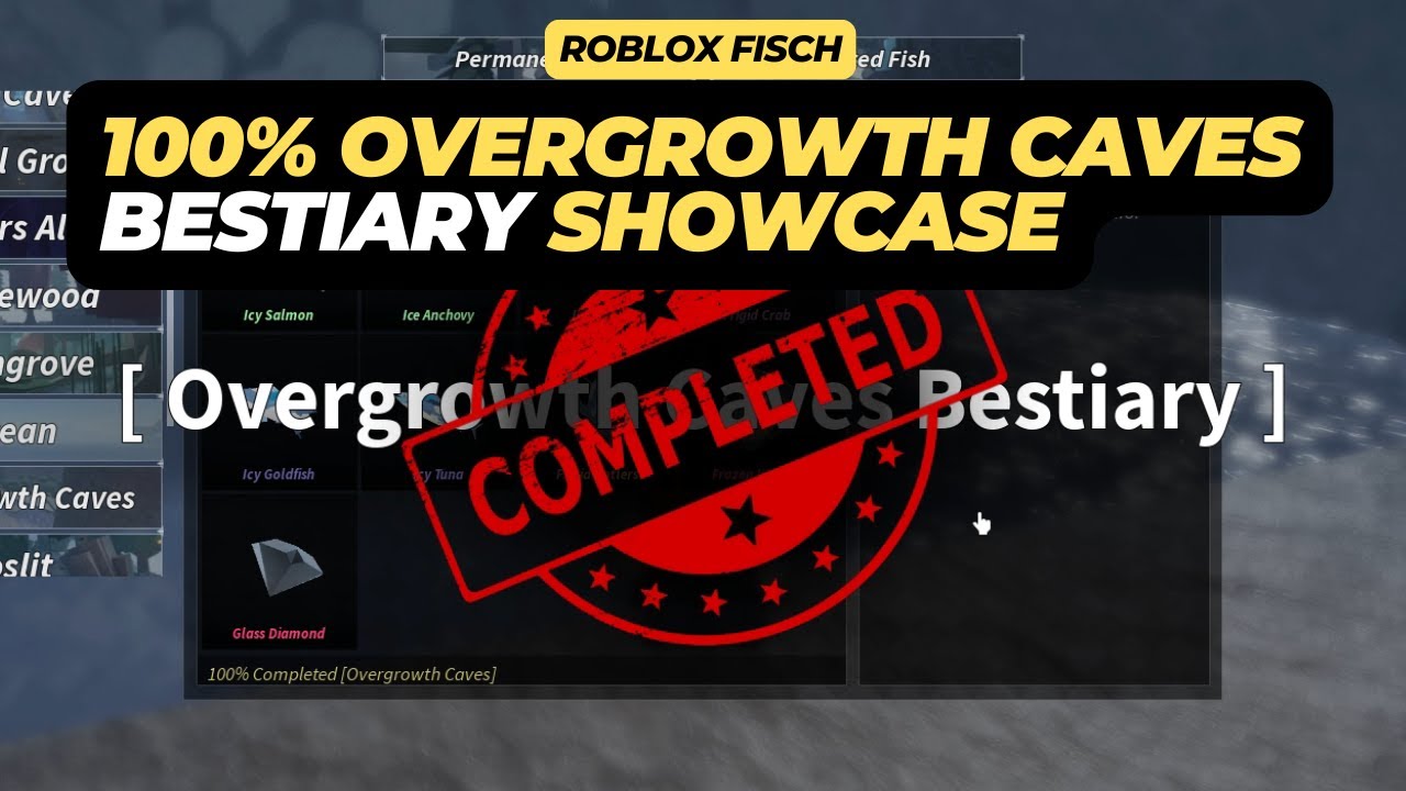 100% Overgrowth Caves Bestiary Showcase - Roblox Fisch - YouTube