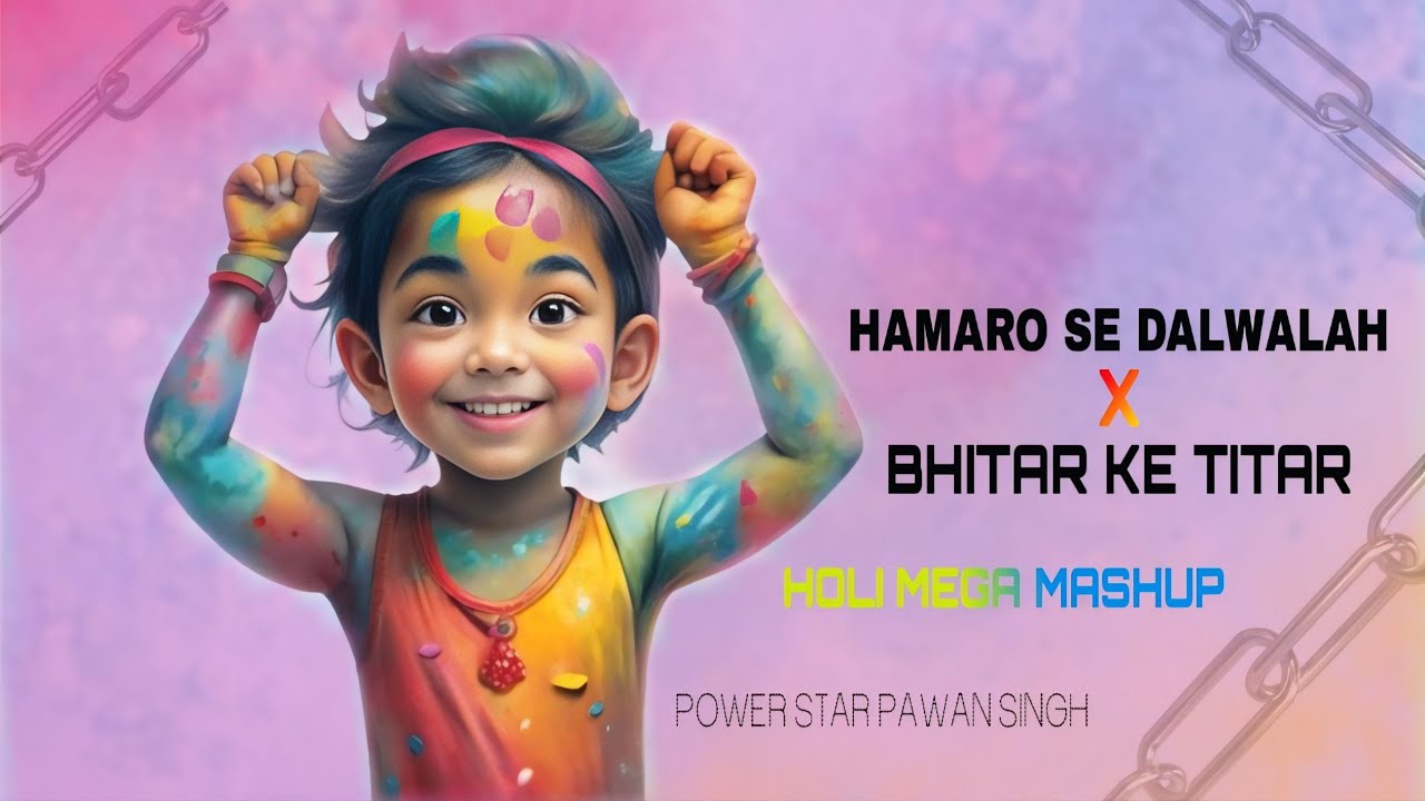 Hamaro Se Dalwalah X Bhitar Ke Titar | POWER STAR PAWAN SINGH |HOLI ...