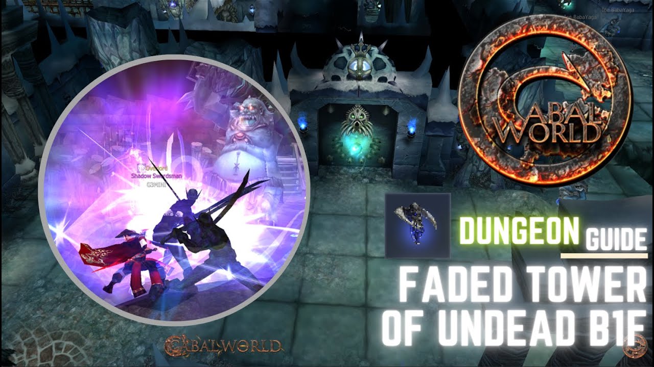 CABAL WORLD - Faded Tower of Undead B1F Dungeon - Walk Through [Guide ...