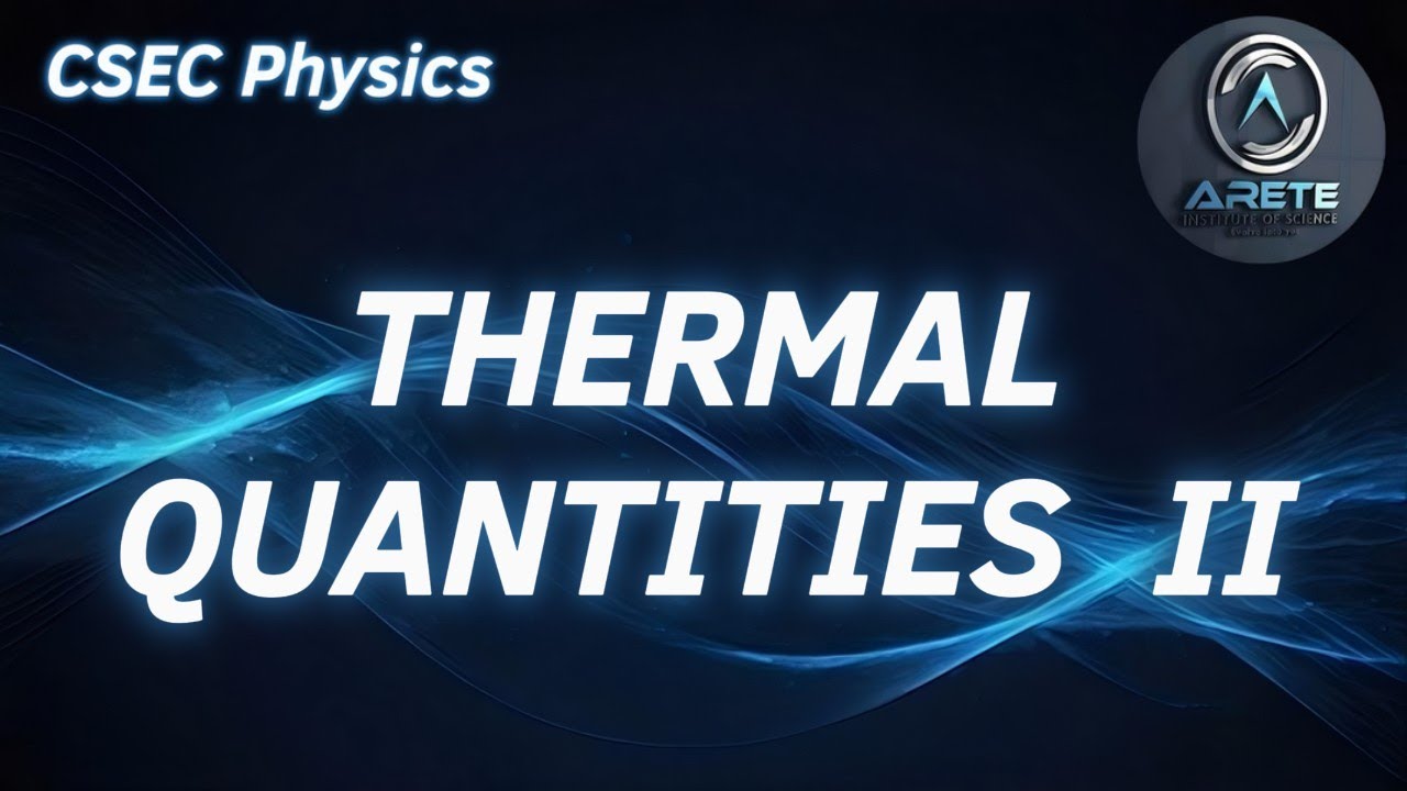 CSEC Physics - Thermal Quantities II - YouTube