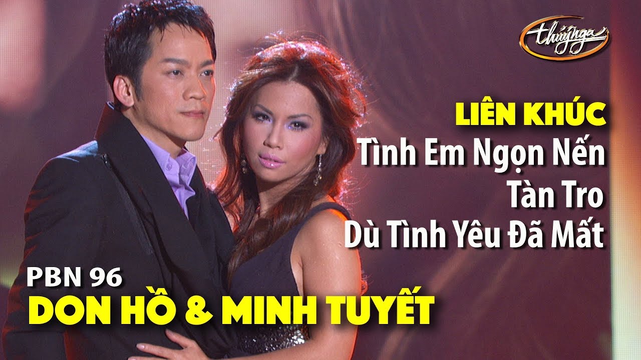 Minh Tuyết & Don Hồ - LK Tình Em Ngọn Nến, Tàn Tro, Dù Tình Yêu Đã Mất ...