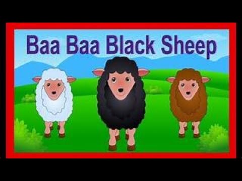 Twinkle twinkle little star Jhonny Jhonny Yes papa Baa baa black sheep ...