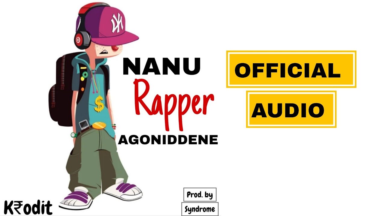 K₹ODIT - NANU RAPPER AGONIDDENE (Prod. By syndrome) (OFFICIAL AUDIO ...