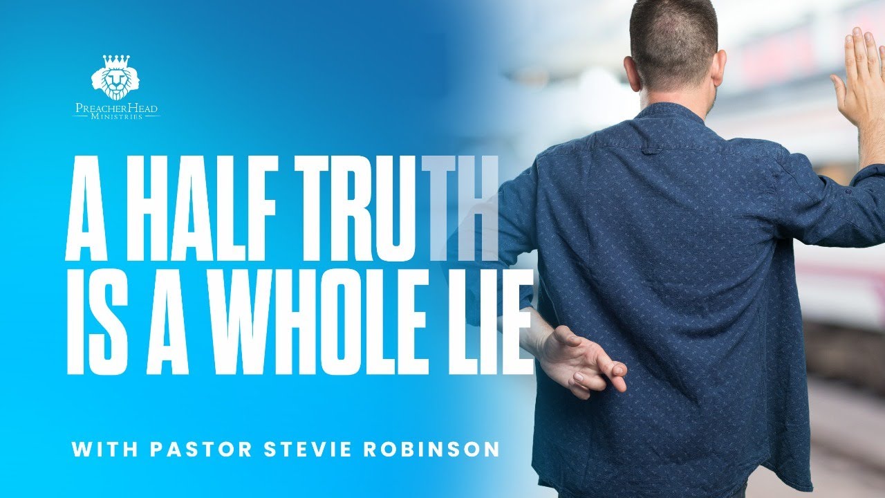 A Half Truth Is A Whole Lie - YouTube