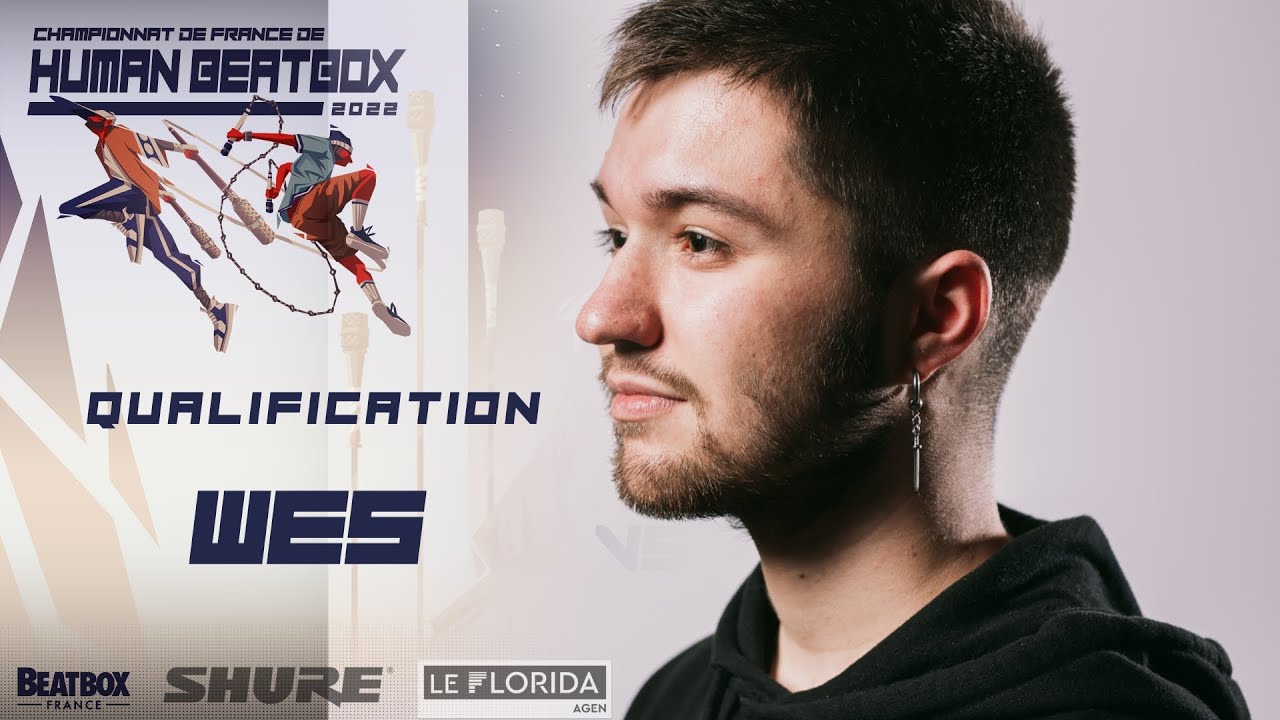 WES | CHAMPIONNAT DE FRANCE DE HUMAN BEATBOX 2022 | Qualification Solo ...