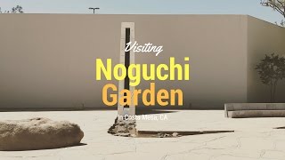 Visiting Noguchi Garden