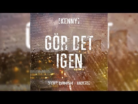 Kenny feat. Danish & Anders - Gör det igen | Officiell