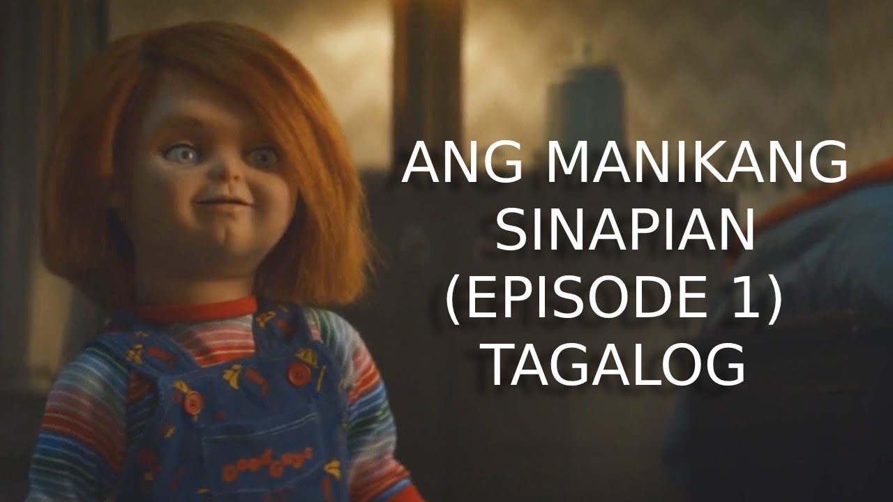 CHUCKY EPISODE 1 | TAGALOG SUMMARY - YouTube