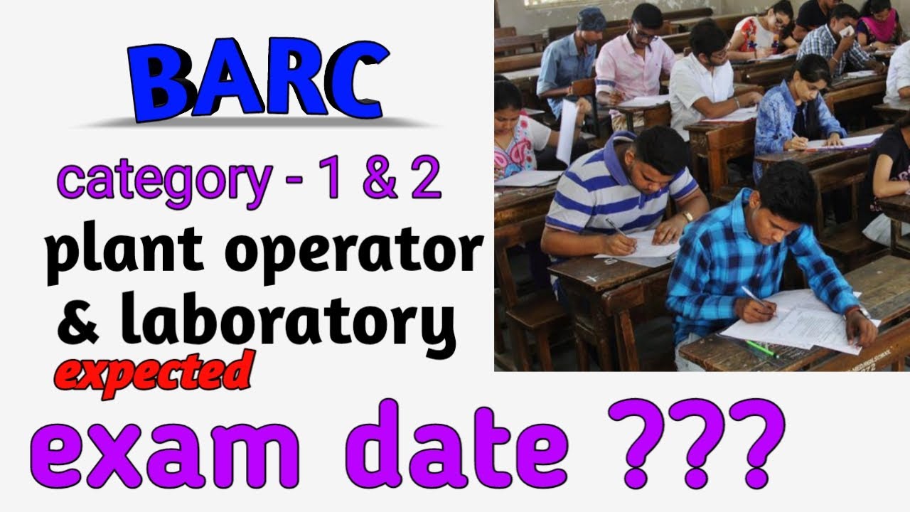 barc category 1 & 2 exam date|plant operator and laboratory exam date # ...