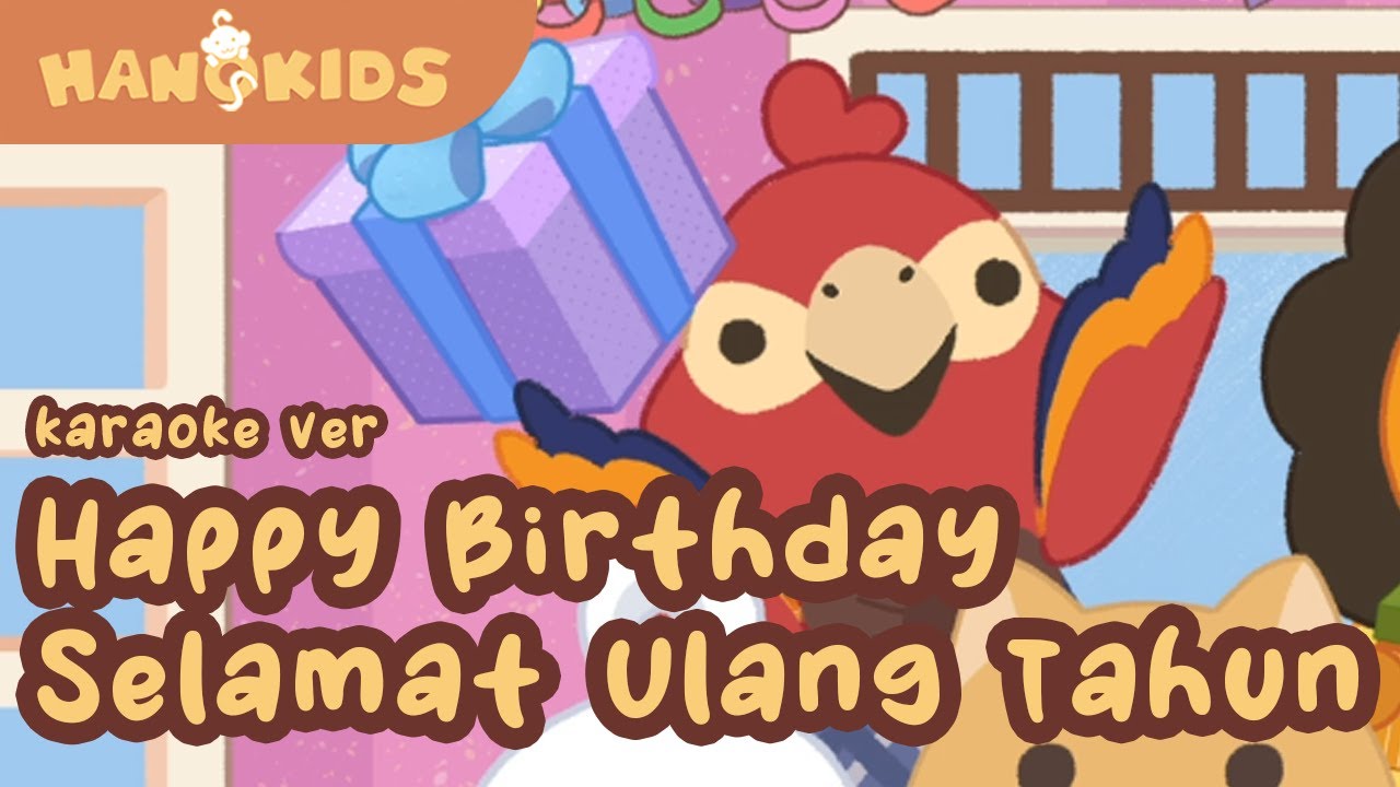 LAGU SELAMAT ULANG TAHUN & HAPPY BIRTHDAY TO YOU | ANAK BAHASA ...