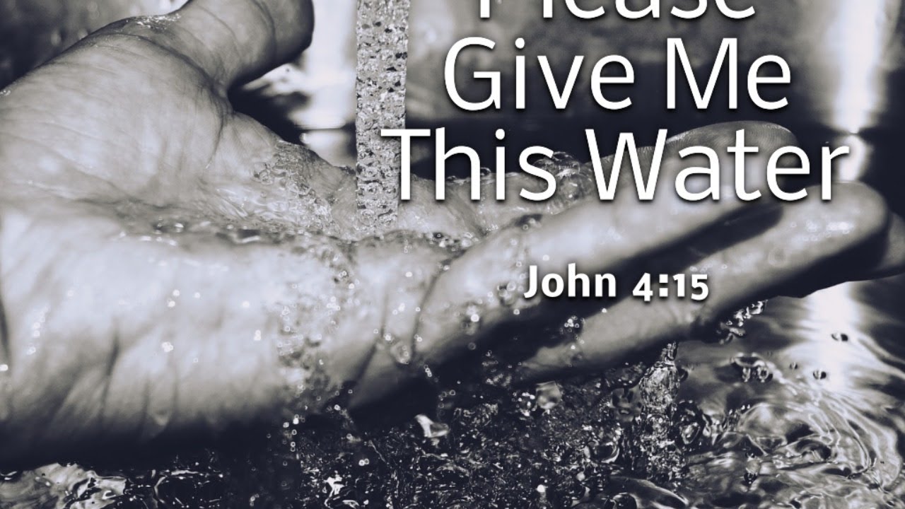 Please Give Me This Water YouTube please-give-me-this-water-youtube