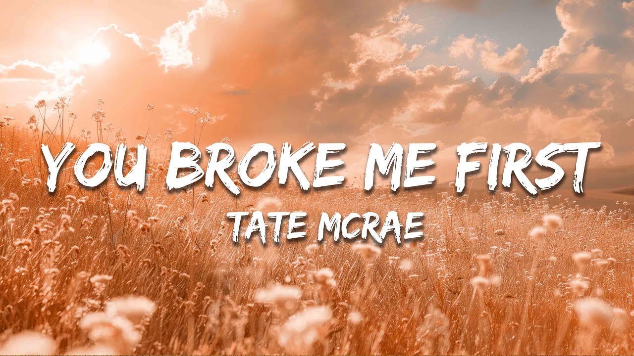 Tate McRae - you broke me first (Lyrics) - YouTube