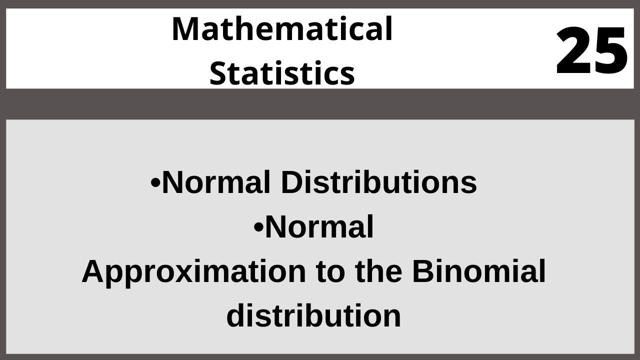 Normal Approximation to the Binomial|Mathematical Statistics Sta365 ...
