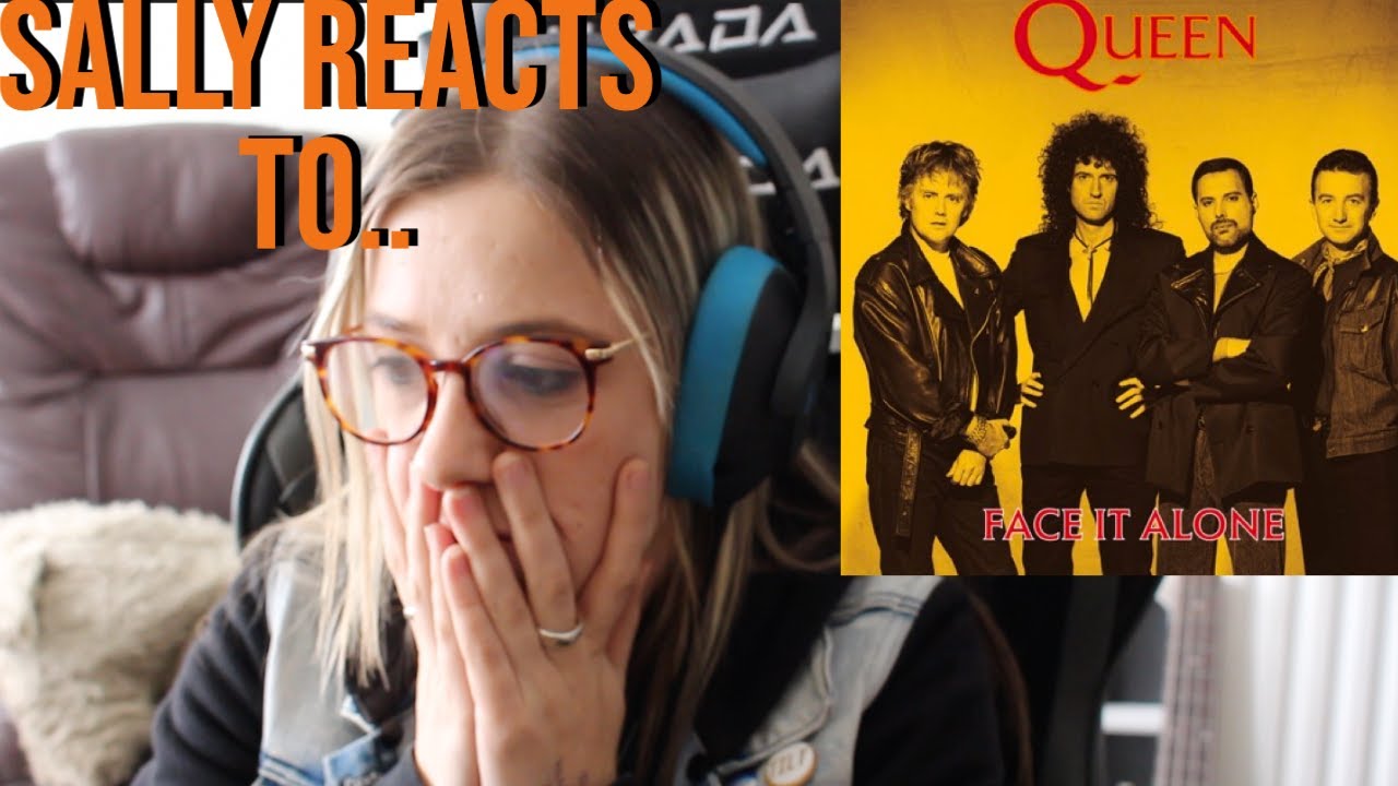 Sally Reacts to Queen; Face it Alone (Official Lyric Video) - YouTube