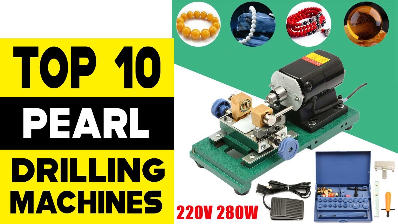 Top 10 Best Pearl Drilling Machines 2021 | Best Jewelry Making ...