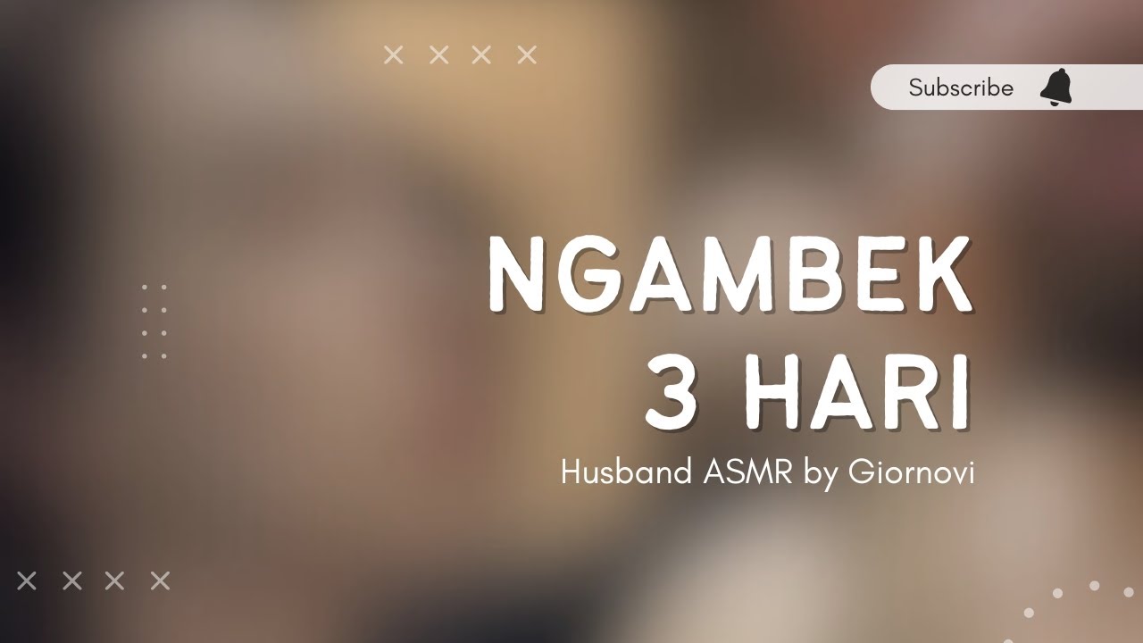 Ngambek 3 Hari | Husband ASMR | Indonesia - YouTube