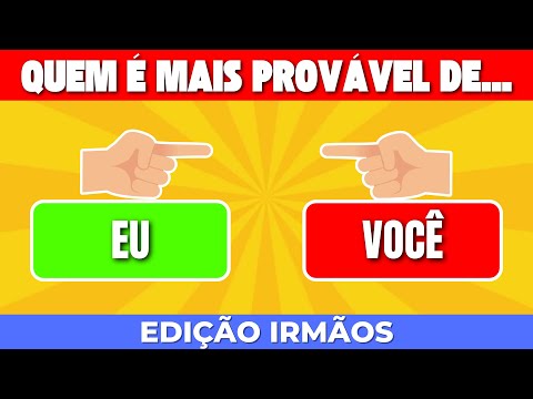 Quem é Mais Provável? 👦👧 Versão Irmãos | 40 Perguntas Engraçadas e Polêmicas | Detona Quiz