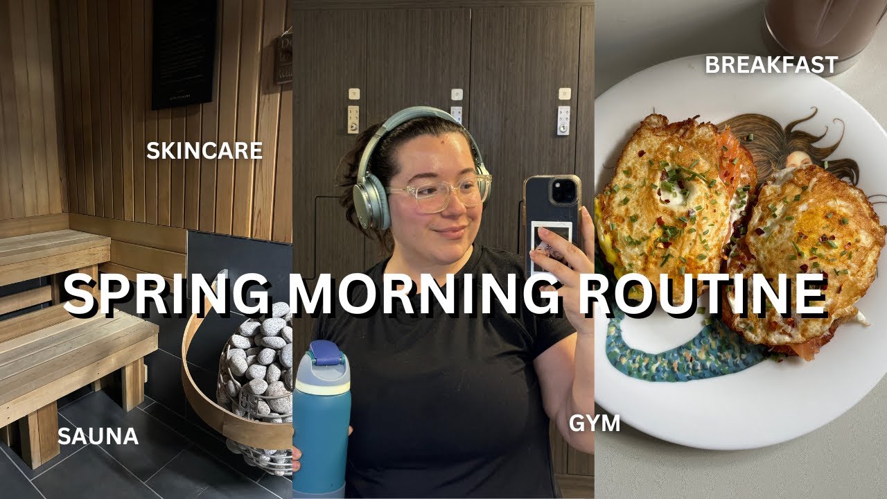 SPRING MORNING ROUTINE l gym, breakfast, self care - YouTube