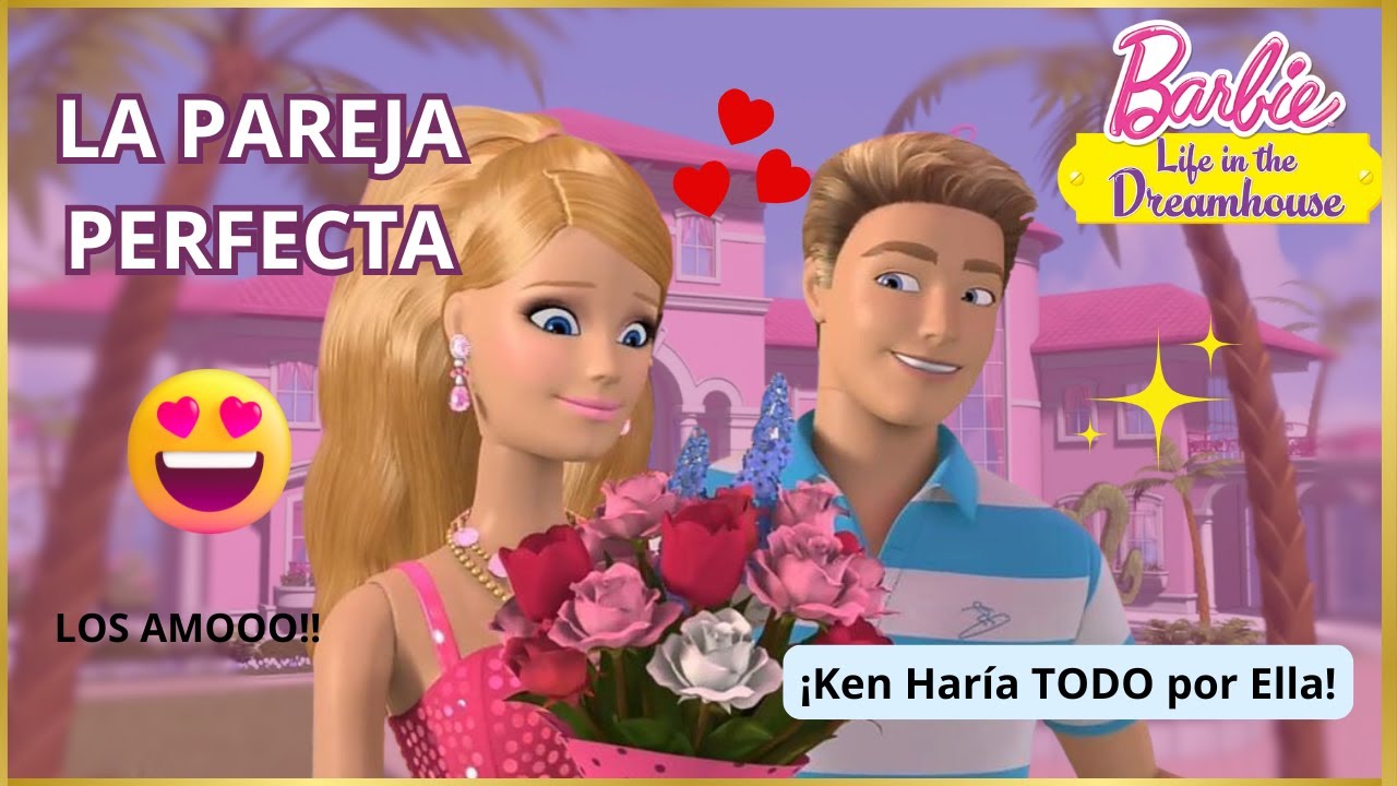 Barbie y Ken la MEJOR pareja 💕 Life in the Dreamhouse - YouTube